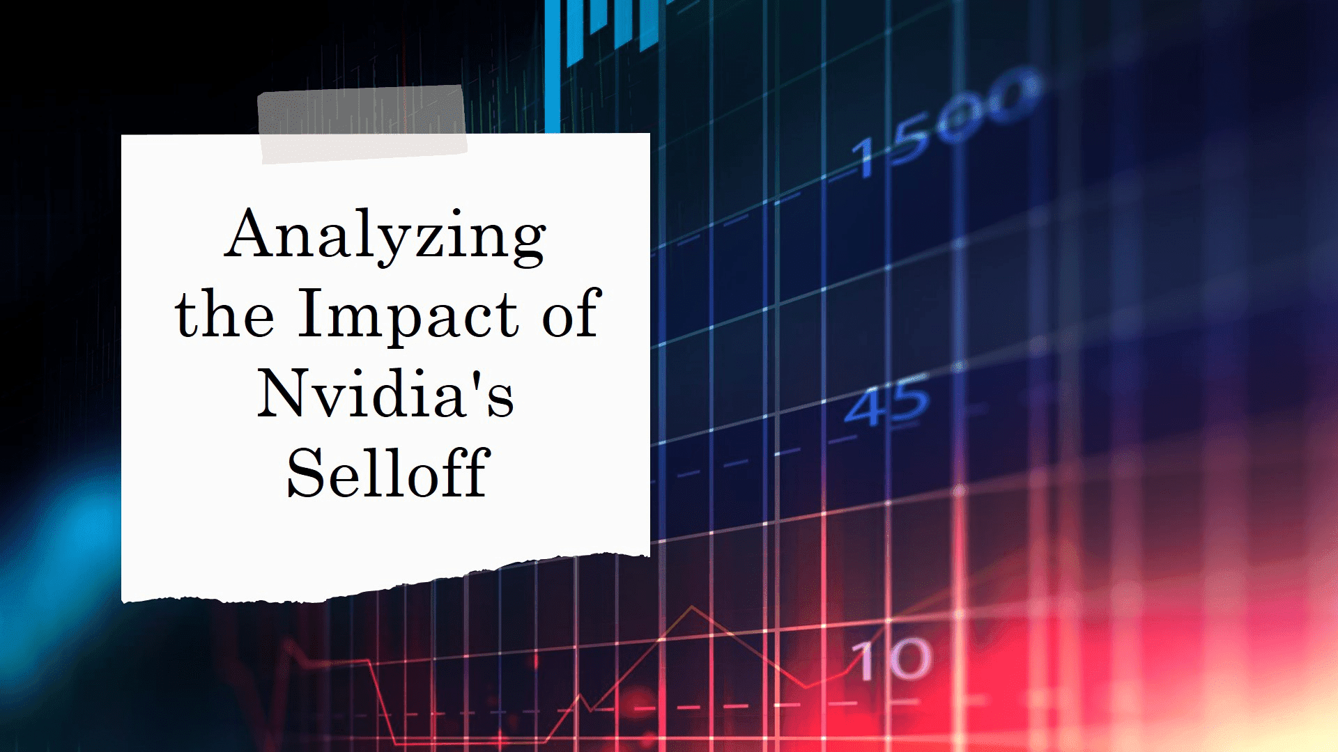 Why Are Stocks Falling? Analyzing the Impact of Nvidia's Selloff and ...